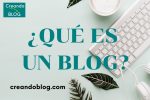 ¿Qué es un blog y qué beneficios tiene para ti? Definición, significado ...