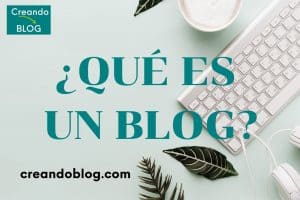 ¿Qué es un blog y qué beneficios tiene para ti en 2025?